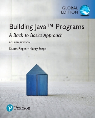 Building Java Programs: A Back to Basics Approach, Global Edition ...