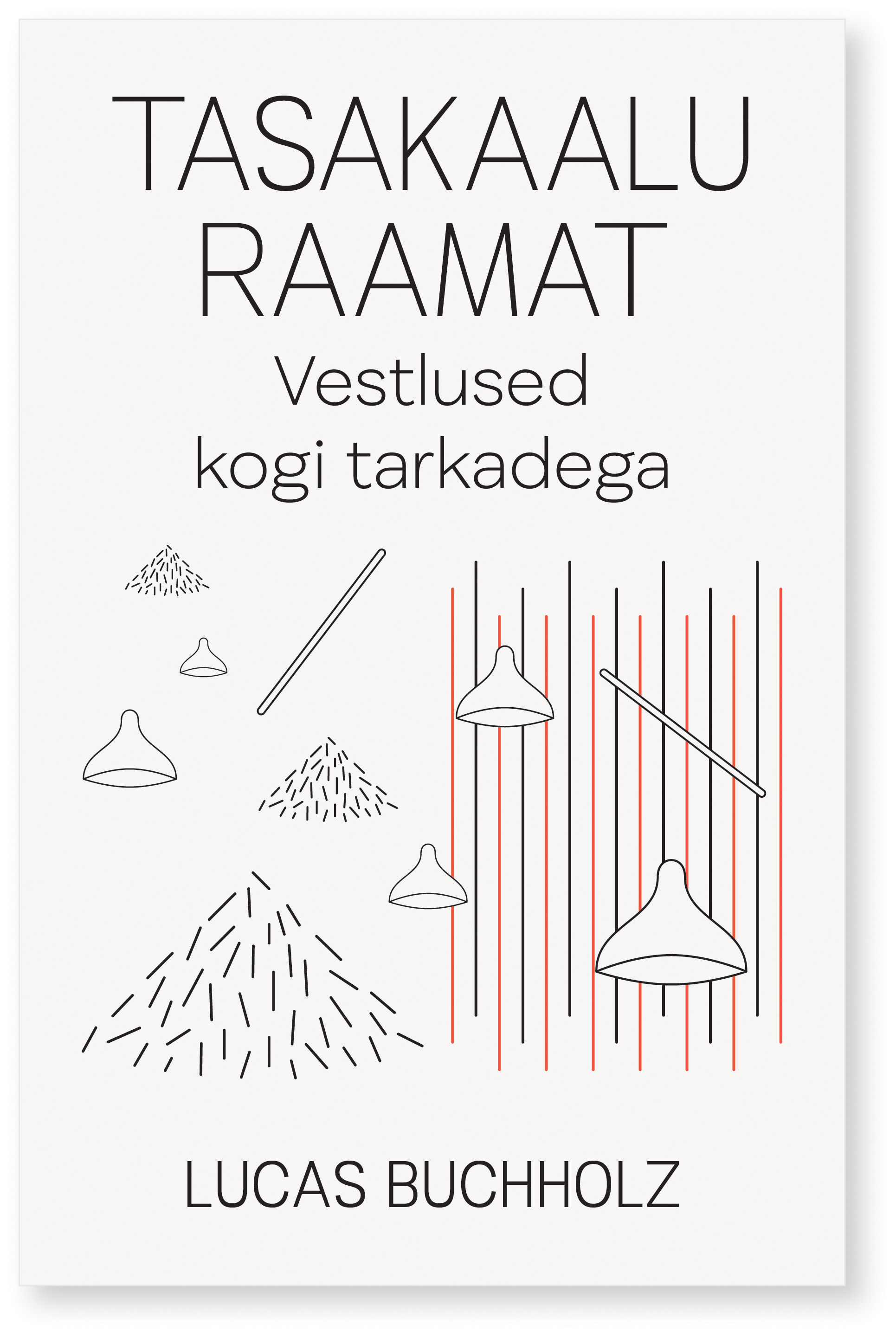 Tasakaalu raamat. Vestlused kogi tarkadega - Rahva Raamat